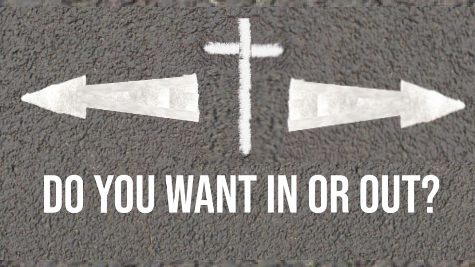 New Covenant Assembly - Sermon 02-27-2022 Do you want in or out