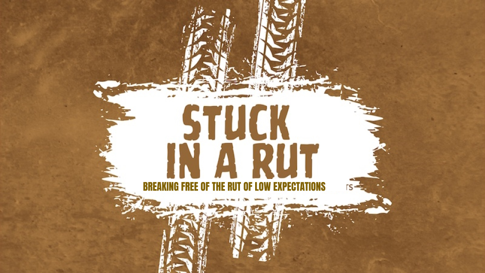 Stuck in a Rut 2 - New Covenant Assembly